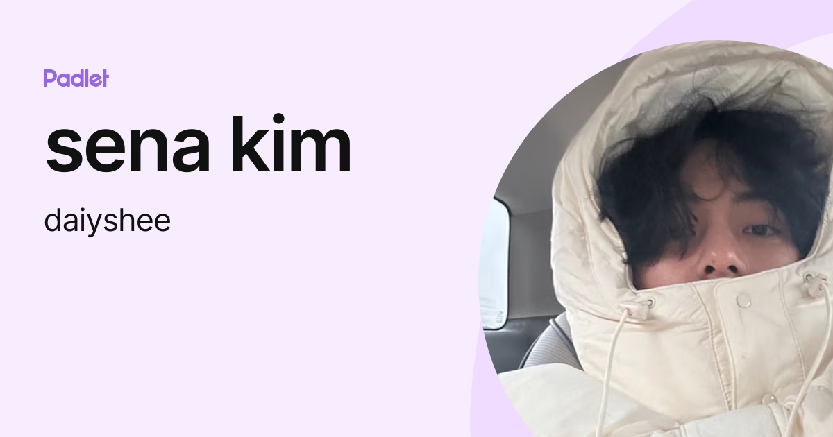 sena kim (daiyshee) profile | Padlet