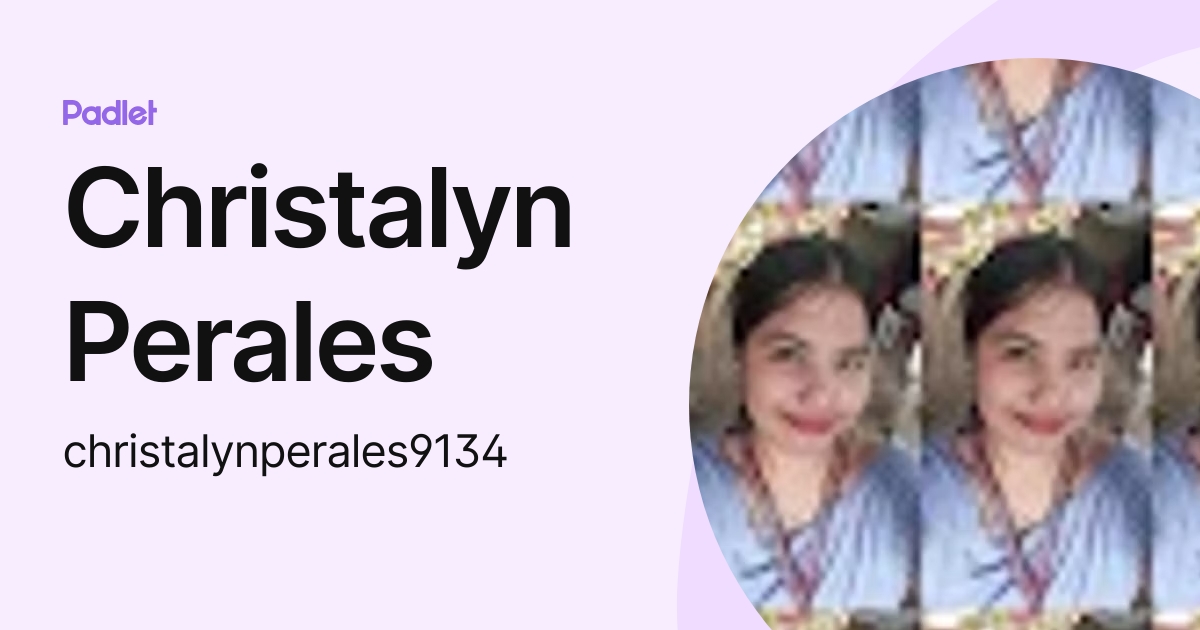 Christalyn Perales (christalynperales9134) profile | Padlet