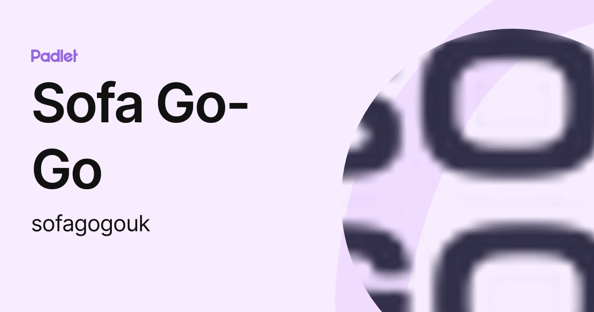 Sofa Go-Go (sofagogouk) profile | Padlet