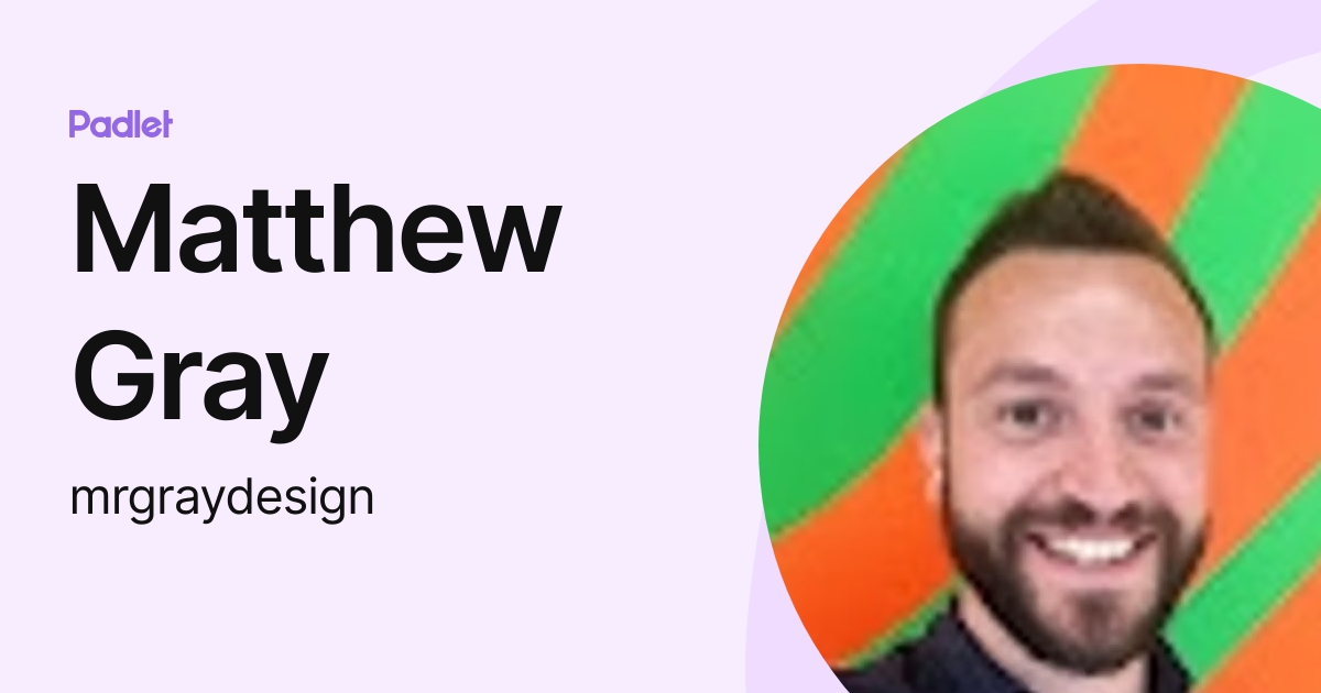 Matthew Gray (mrgraydesign) profile | Padlet