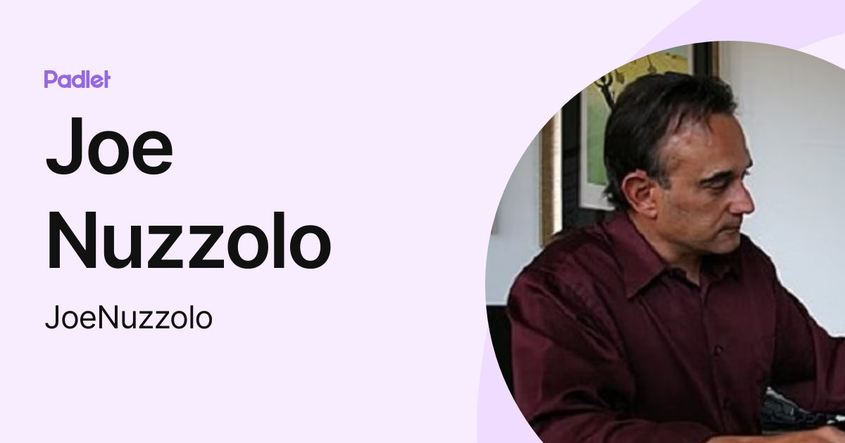Joe Nuzzolo (JoeNuzzolo) profile | Padlet