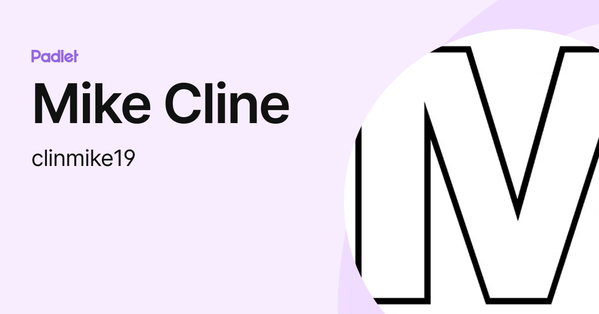 Mike Cline (clinmike19) profile | Padlet