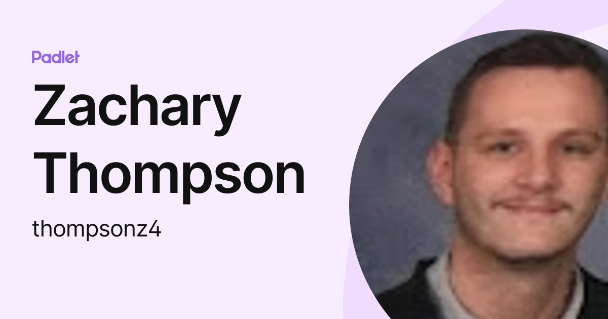 Zachary Thompson (thompsonz4) profile | Padlet