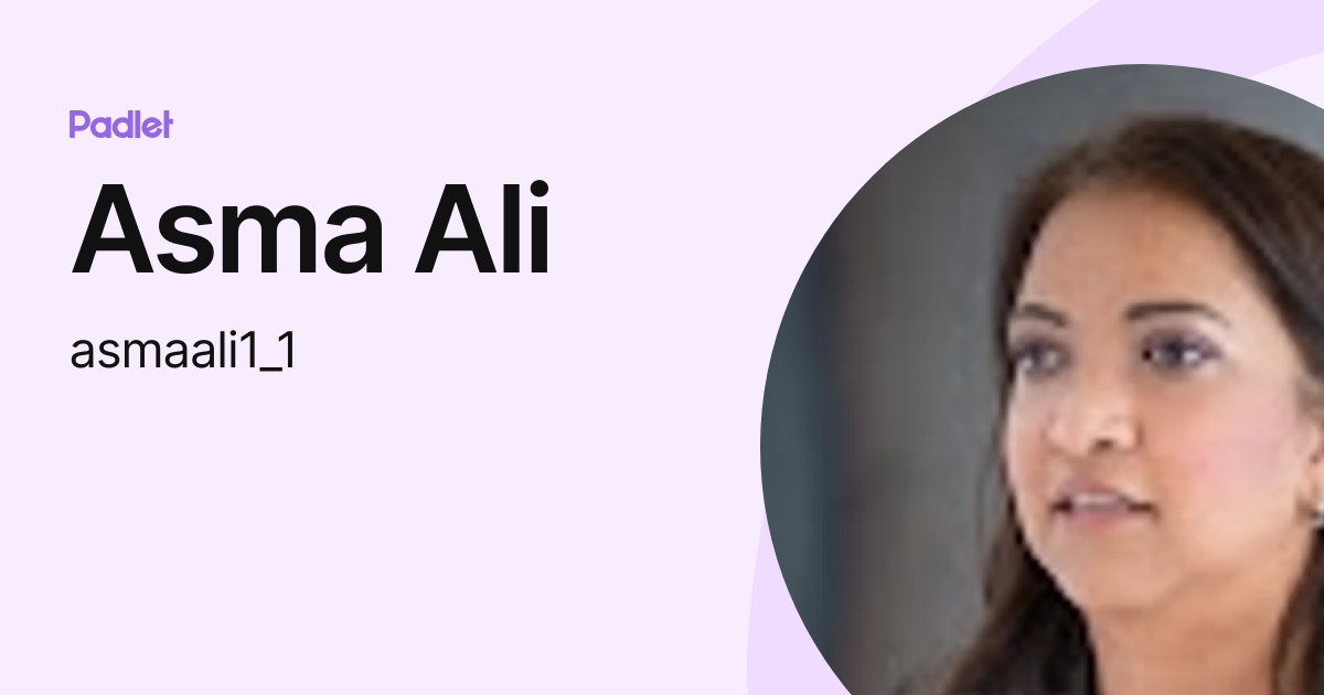Asma Ali (asmaali1_1) profile | Padlet