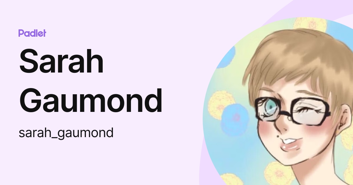Sarah Gaumond (sarah_gaumond) profile | Padlet