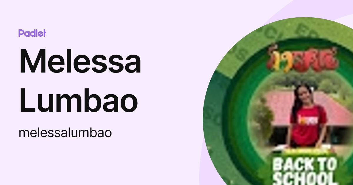 Melessa Lumbao (melessalumbao) profile | Padlet