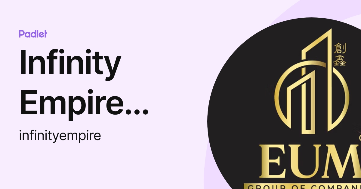 Infinity Empire Group (infinityempire) profile | Padlet