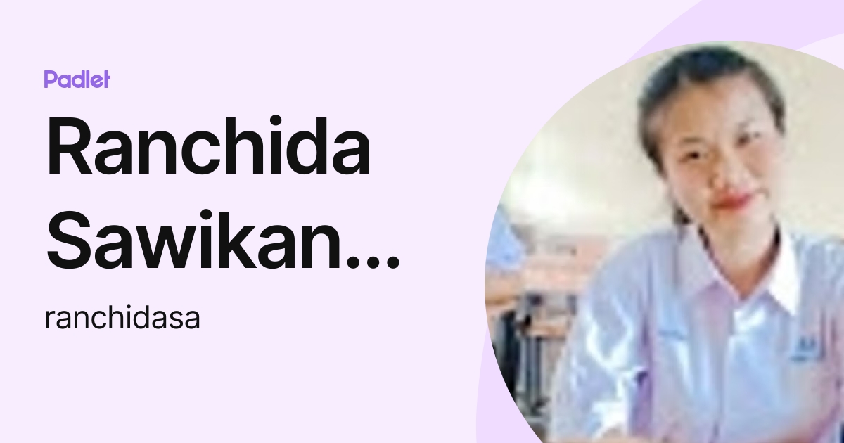 Ranchida Sawikan sec.2-23 (ranchidasa) profile | Padlet