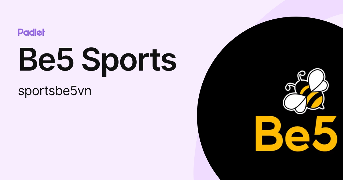 Be5 Sports (sportsbe5vn) profile | Padlet