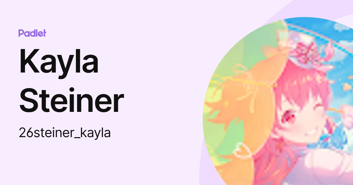 Kayla Steiner (26steiner_kayla) profile | Padlet