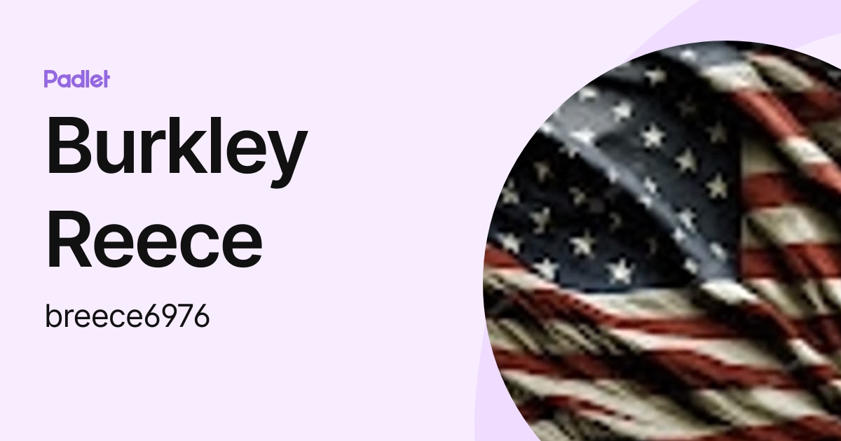 Burkley Reece (breece6976) profile | Padlet
