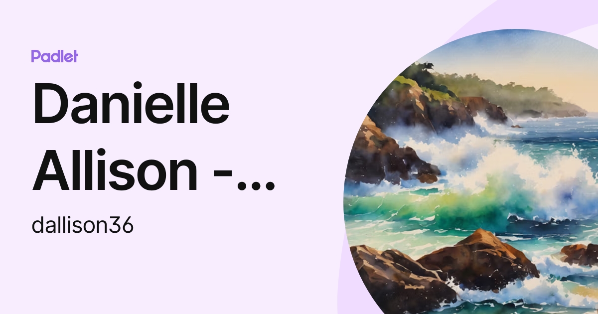 Danielle Allison - Student (dallison36) profile | Padlet