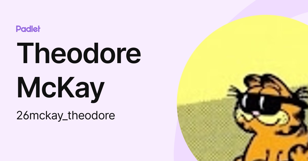 Theodore McKay (26mckay_theodore) profile | Padlet
