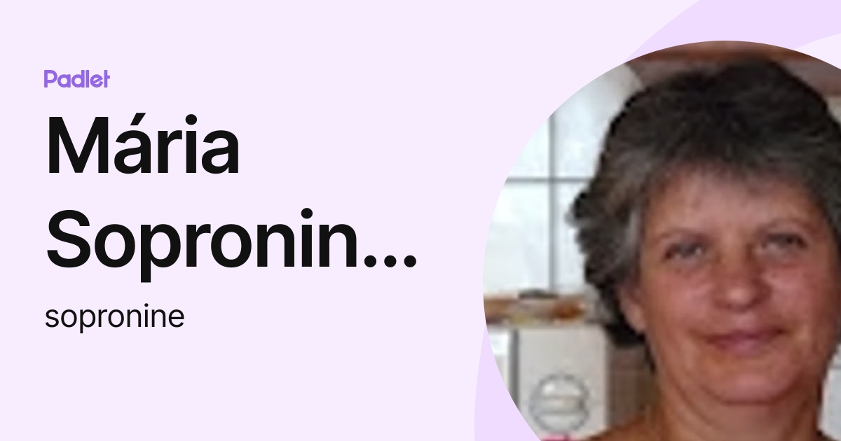 Mária Soproniné Molnár (sopronine) profile | Padlet