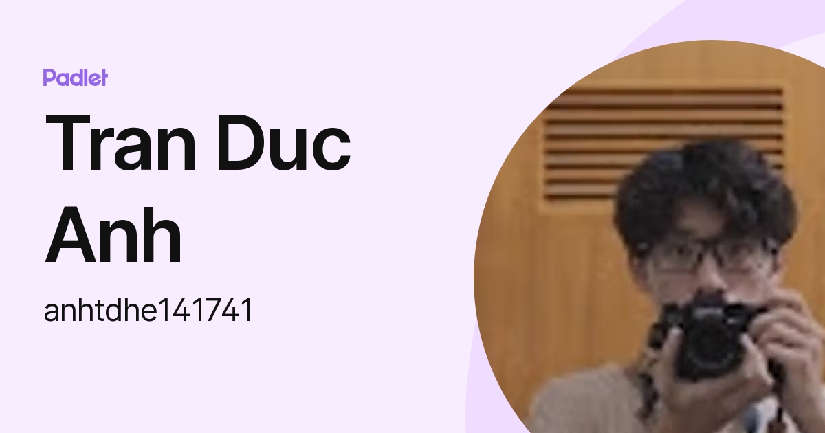 Tran Duc Anh (anhtdhe141741) profile | Padlet