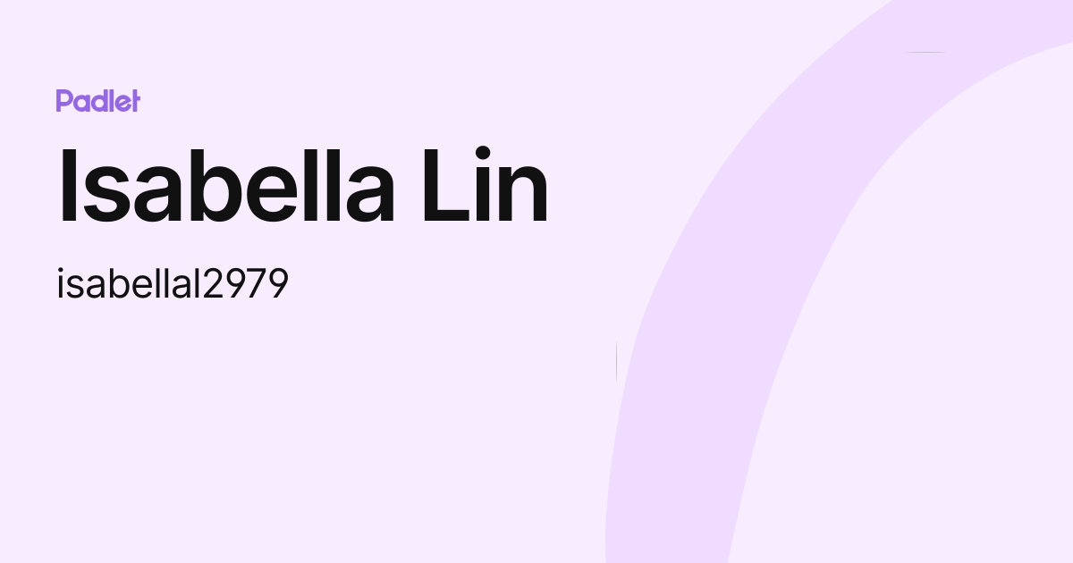 Isabella Lin (isabellal2979) profile | Padlet
