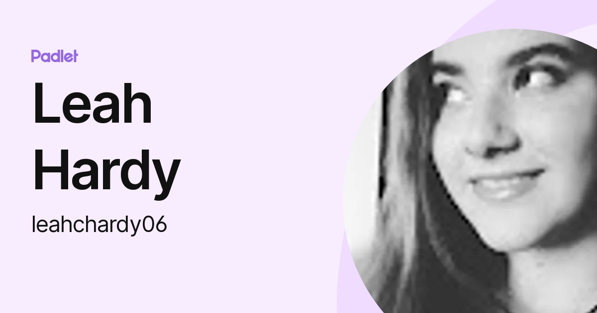 Leah Hardy (leahchardy06) profile | Padlet