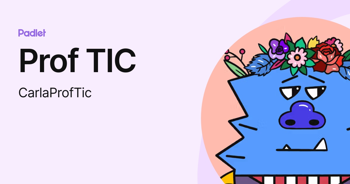 Prof TIC (CarlaProfTic) profile | Padlet
