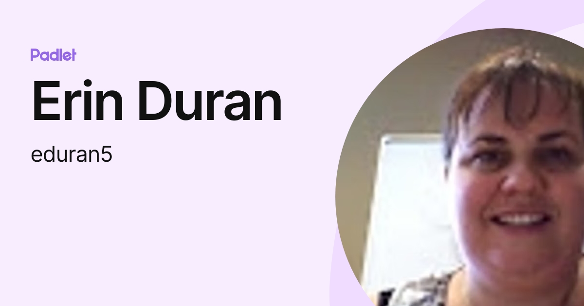 Erin Duran (eduran5) profile | Padlet