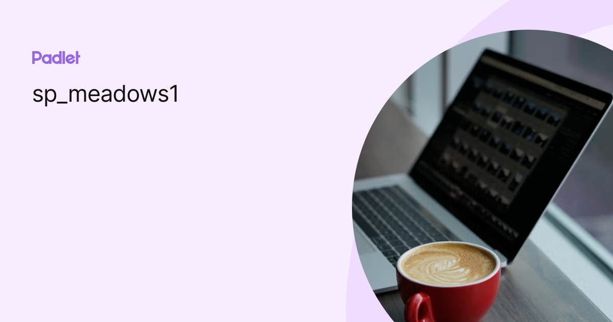 sp_meadows1 profile | Padlet