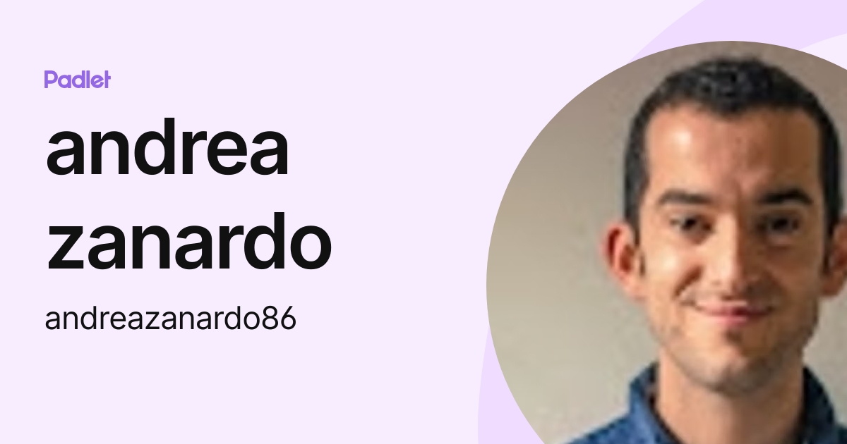 andrea zanardo (andreazanardo86) profile | Padlet
