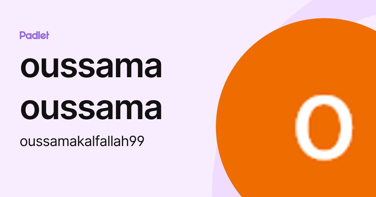 oussama oussama (oussamakalfallah99) profile | Padlet