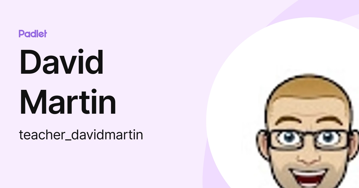 David Martin (teacher_davidmartin) profile | Padlet