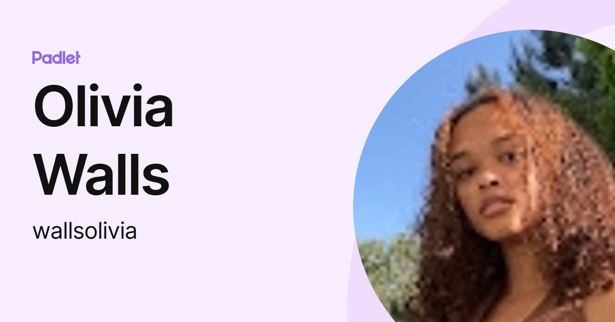Olivia Walls (wallsolivia) profile | Padlet