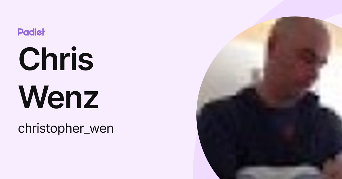 Chris Wenz (christopher_wen) profile | Padlet