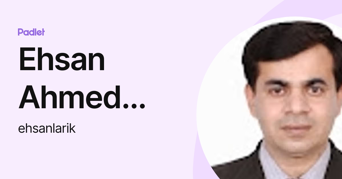Ehsan Ahmed Larik (ehsanlarik) profile | Padlet