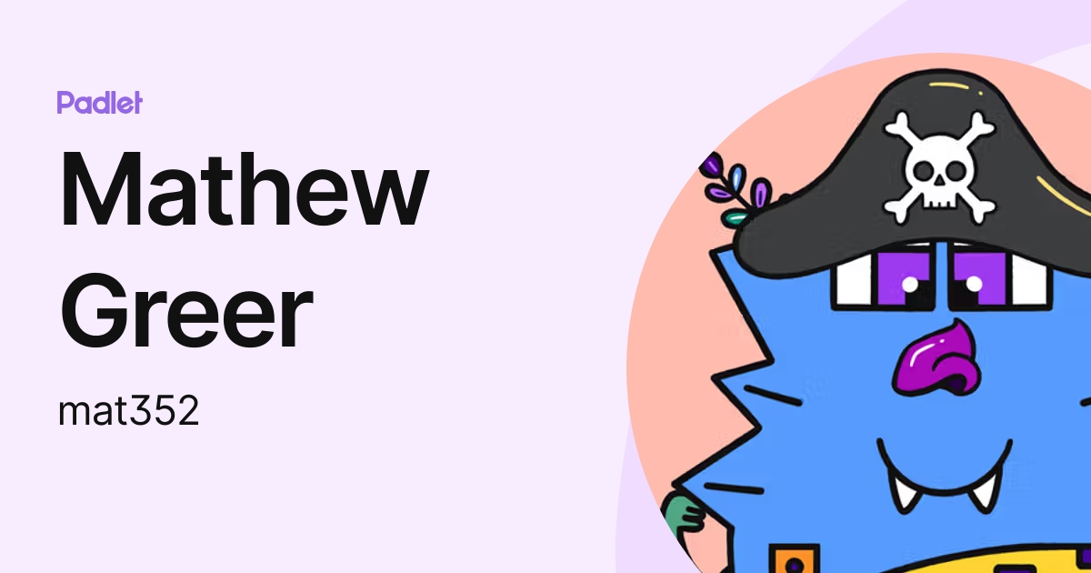 Mathew Greer (mat352) profile | Padlet