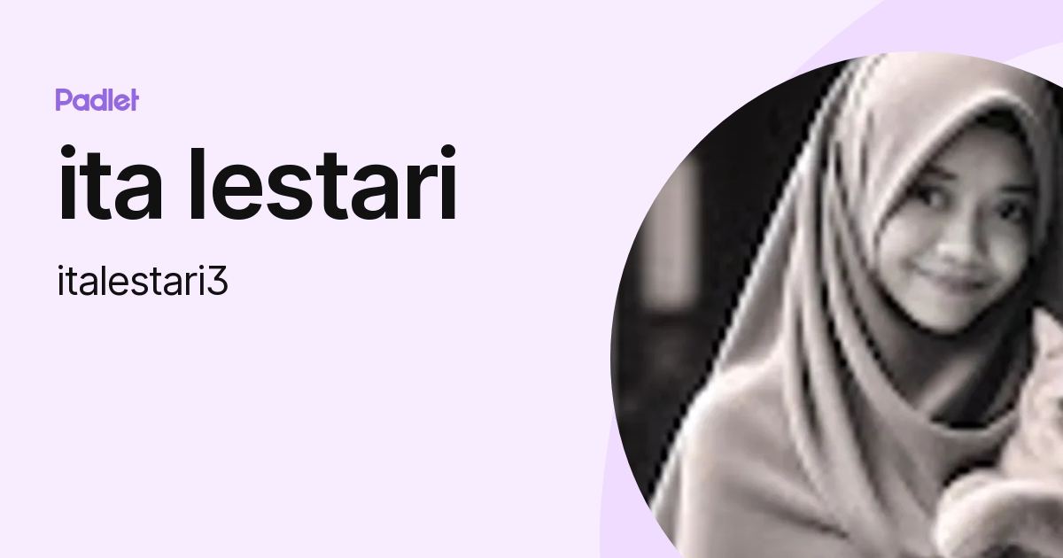 ita lestari (italestari3) profile | Padlet