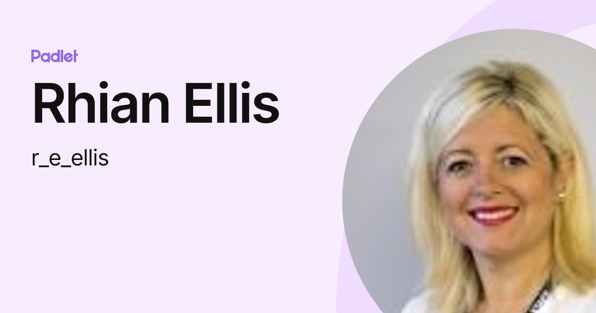 Rhian Ellis (r_e_ellis) profile | Padlet