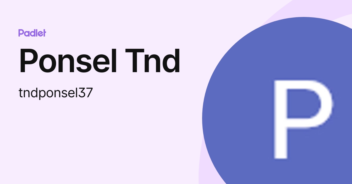 Ponsel Tnd (tndponsel37) profile | Padlet