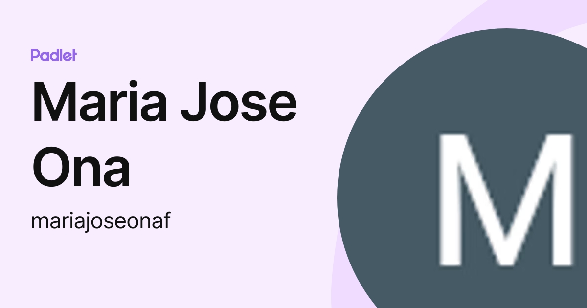 Maria Jose Ona (mariajoseonaf) profile | Padlet