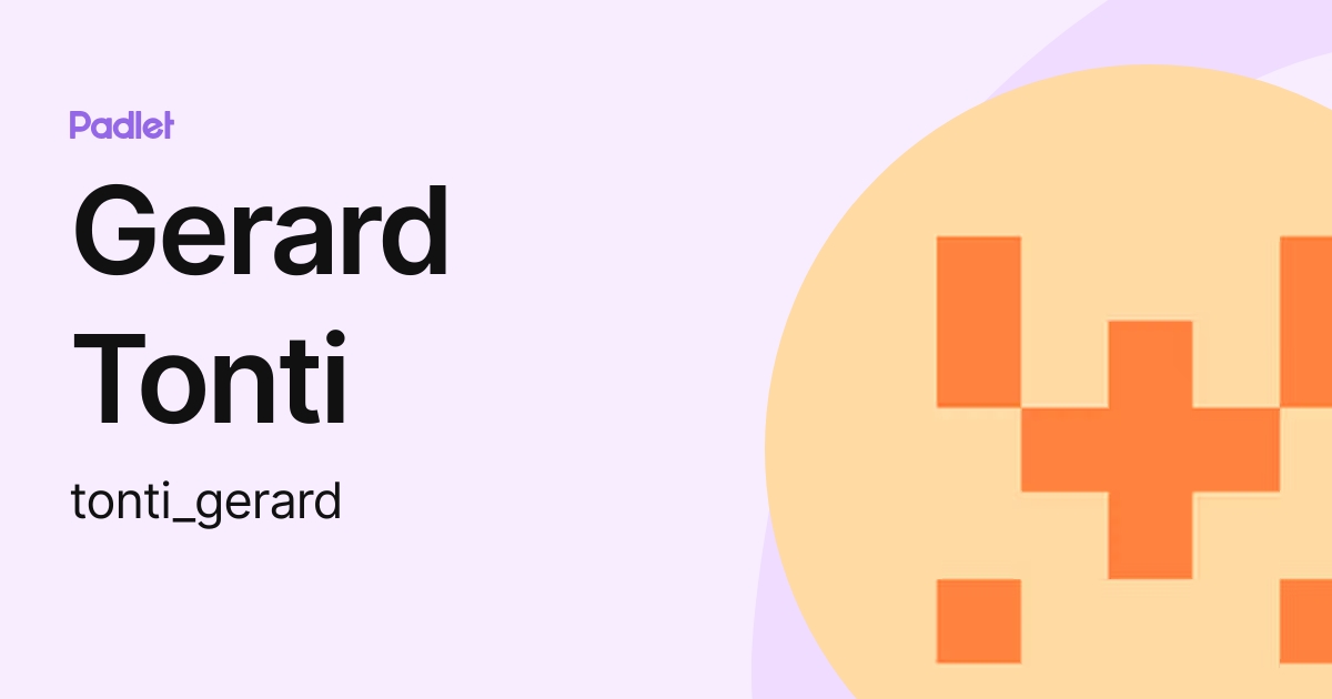 Gerard Tonti (tonti_gerard) profile | Padlet