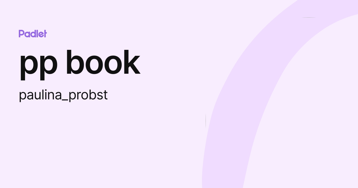pp book (paulina_probst) profile | Padlet