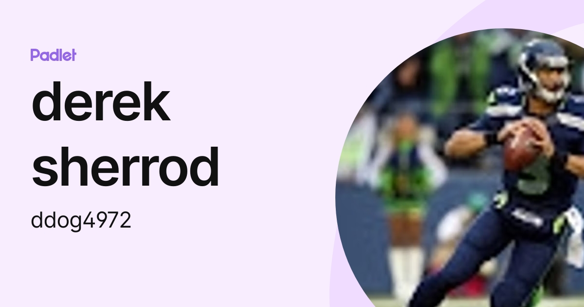 derek sherrod (ddog4972) profile | Padlet