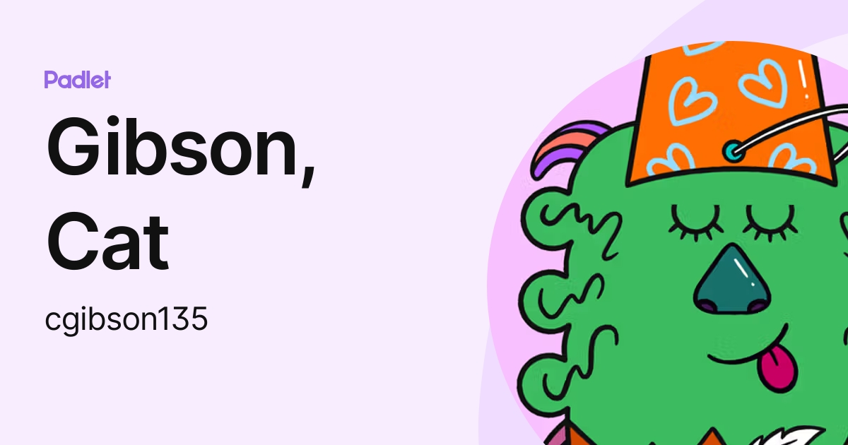 Gibson, Cat (cgibson135) profile | Padlet