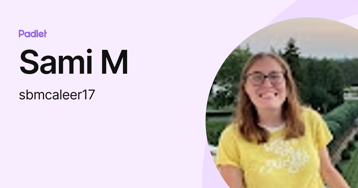 Sami M (sbmcaleer17) profile | Padlet