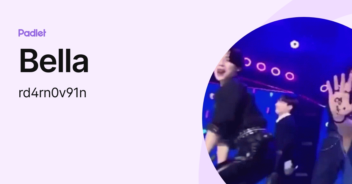 Bella (rd4rn0v91n) profile | Padlet