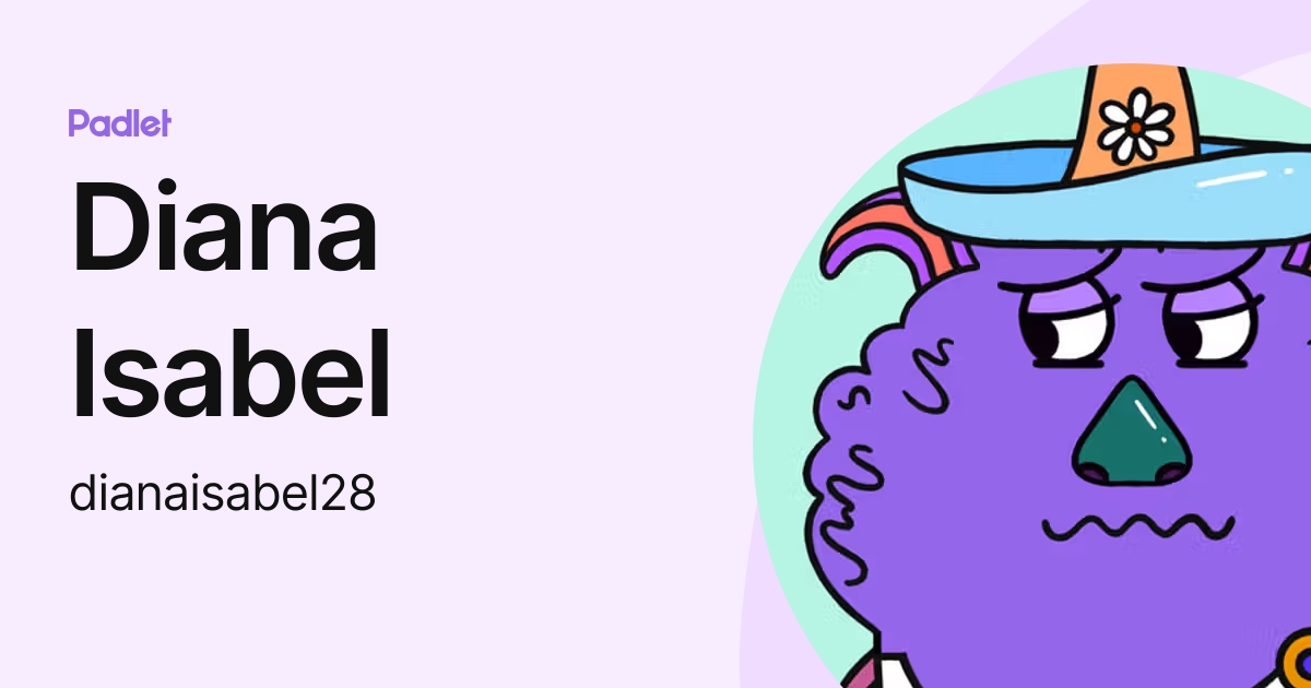 Diana Isabel (dianaisabel28) profile | Padlet