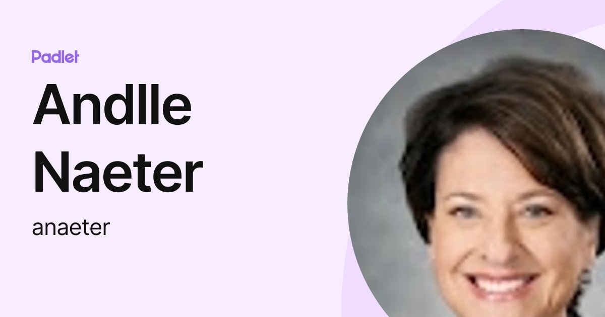 Andlle Naeter (anaeter) profile | Padlet