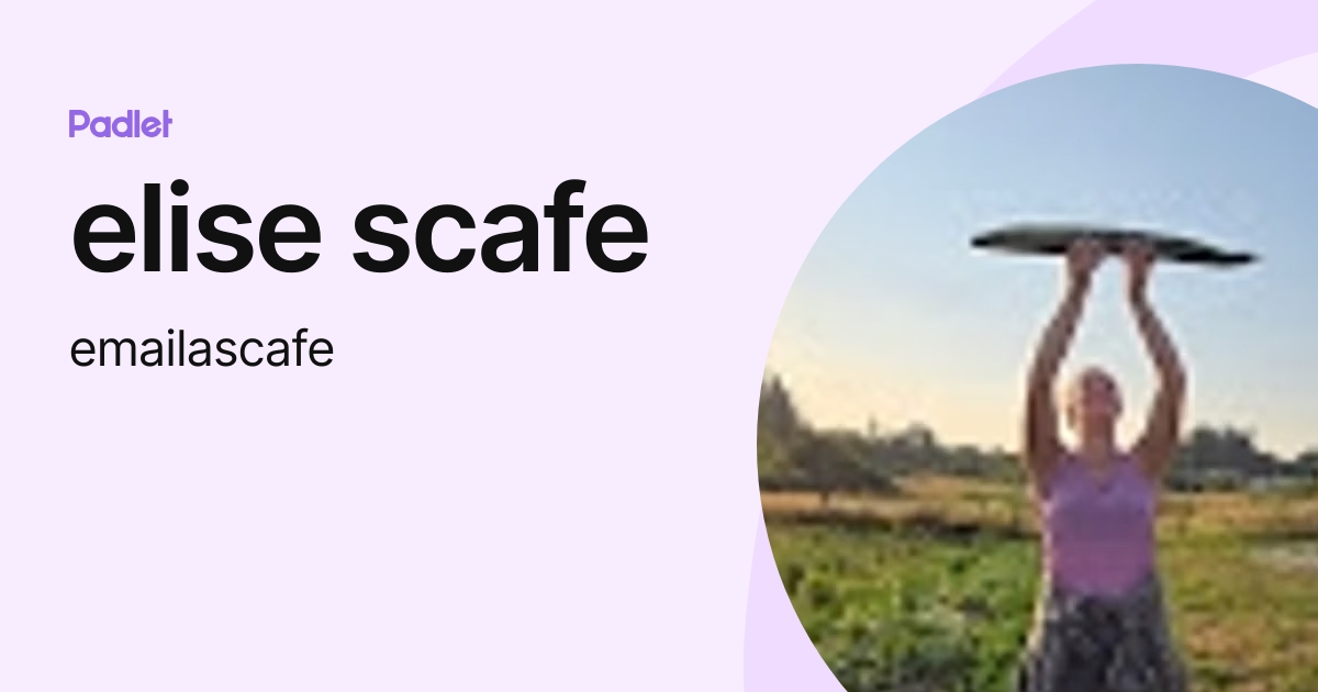elise scafe (emailascafe) profile | Padlet