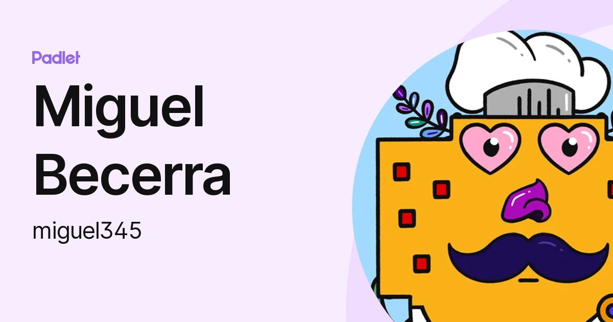 Miguel Becerra (miguel345) profile | Padlet