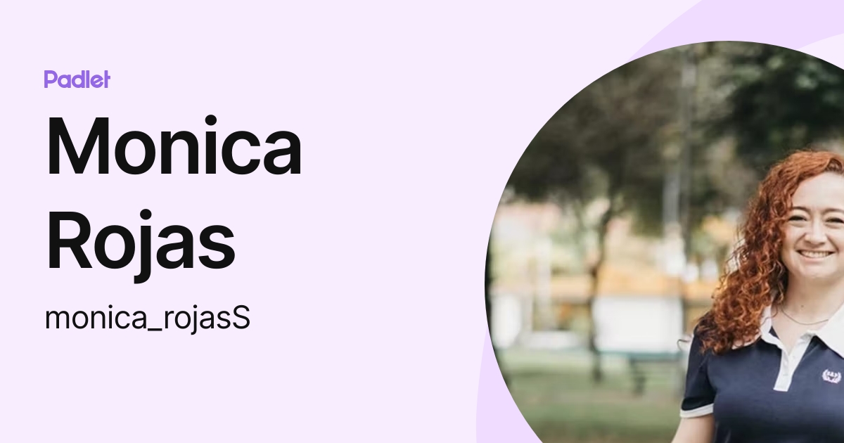 Monica Rojas (monica_rojasS) profile | Padlet