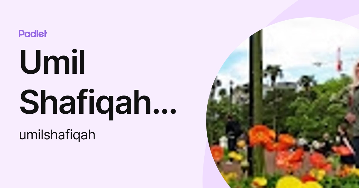 Umil Shafiqah binti Mat Daud JBB (umilshafiqah) profile | Padlet