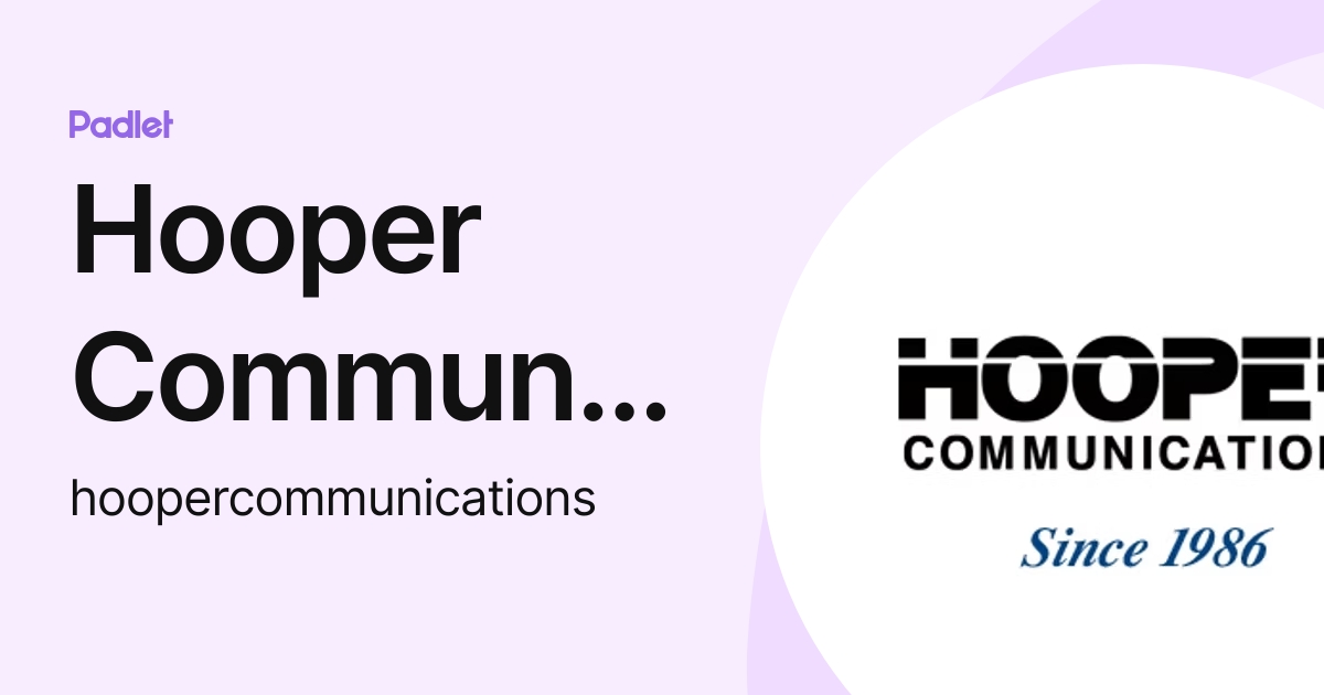 Hooper Communications (hoopercommunications) profile | Padlet