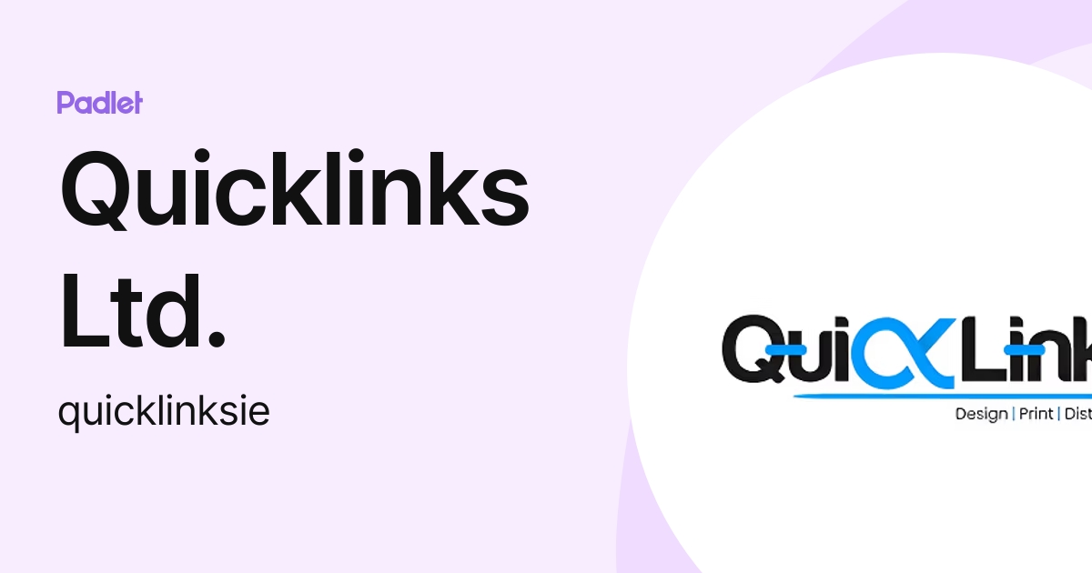 Quicklinks Ltd. (quicklinksie) profile | Padlet