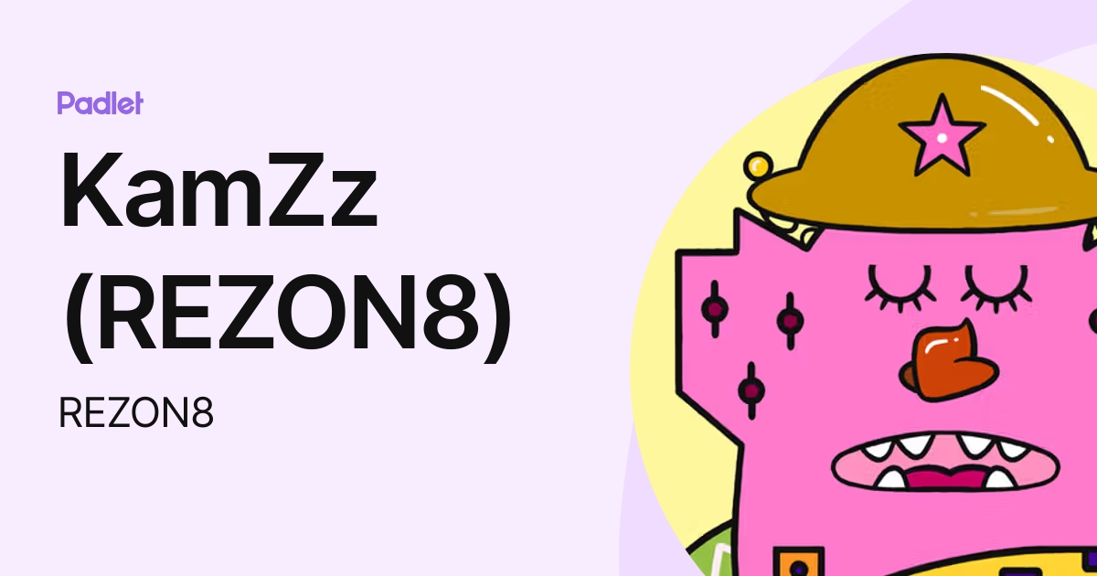 KamZz (REZON8) (REZON8) profile | Padlet